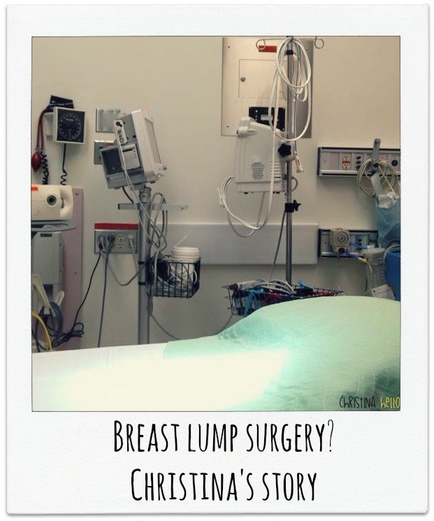 Life story: Breast lump surgery - Christinahello